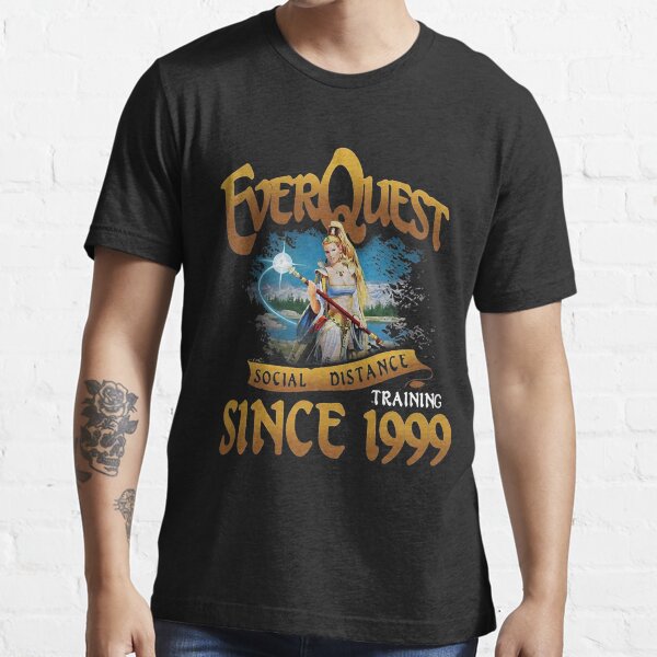 "Everquest social distance training since 1999 " Essential T-Shirt for ...
