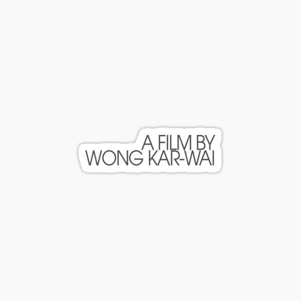 "A Film by Wong Kar-Wai" Sticker for Sale by 57001 | Redbubble