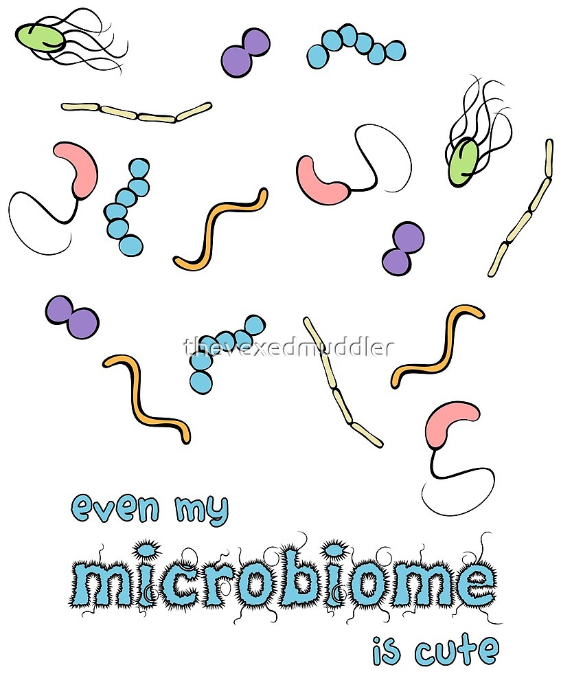 "Cute Microbiome" by the vexed muddler | Redbubble