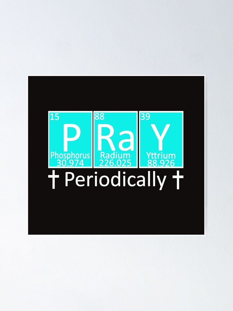 "Christian Periodic Table of Element Pray Periodically Chemistry Nerd ...