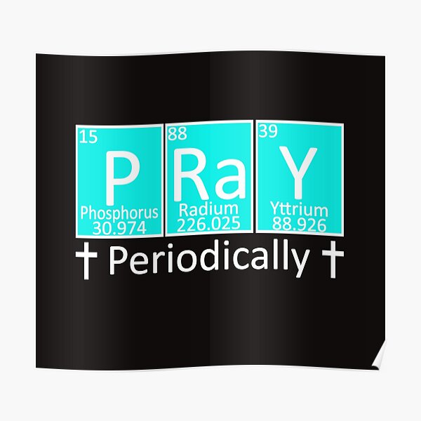 "Christian Periodic Table of Element Pray Periodically Chemistry Nerd ...