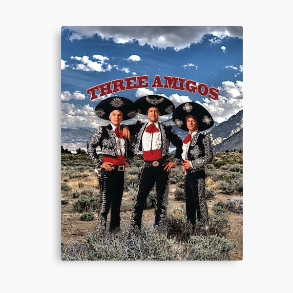 Three Amigos Canvas Prints | Redbubble