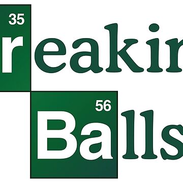 "Breaking Balls (Breaking Bad Parody)" Sticker for Sale by ...