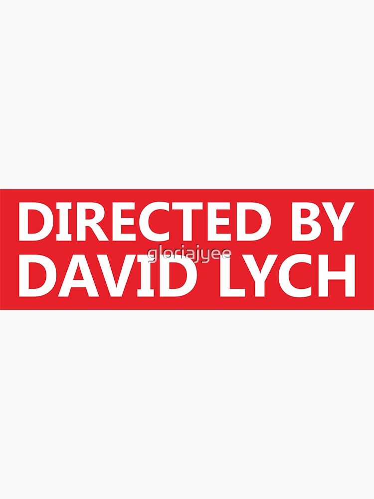 "Directed by David Lynch" Sticker for Sale by gloriajyee | Redbubble