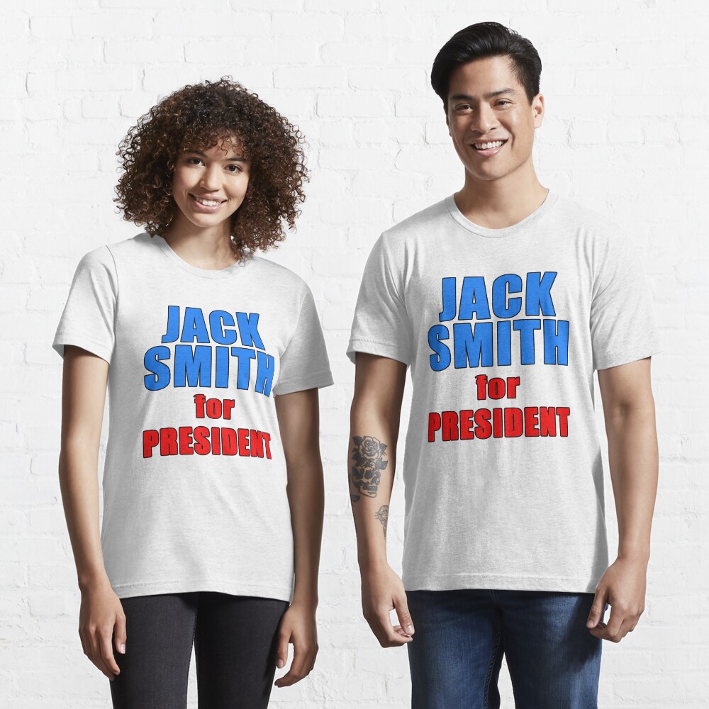 " JACK SMITH FOR PRESIDENT Special Counsel" T-shirt for Sale by ...