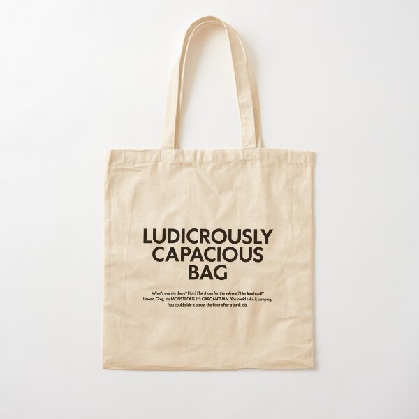 "Ludicrously Capacious Bag" Tote Bag for Sale by Whitecat266 | Redbubble