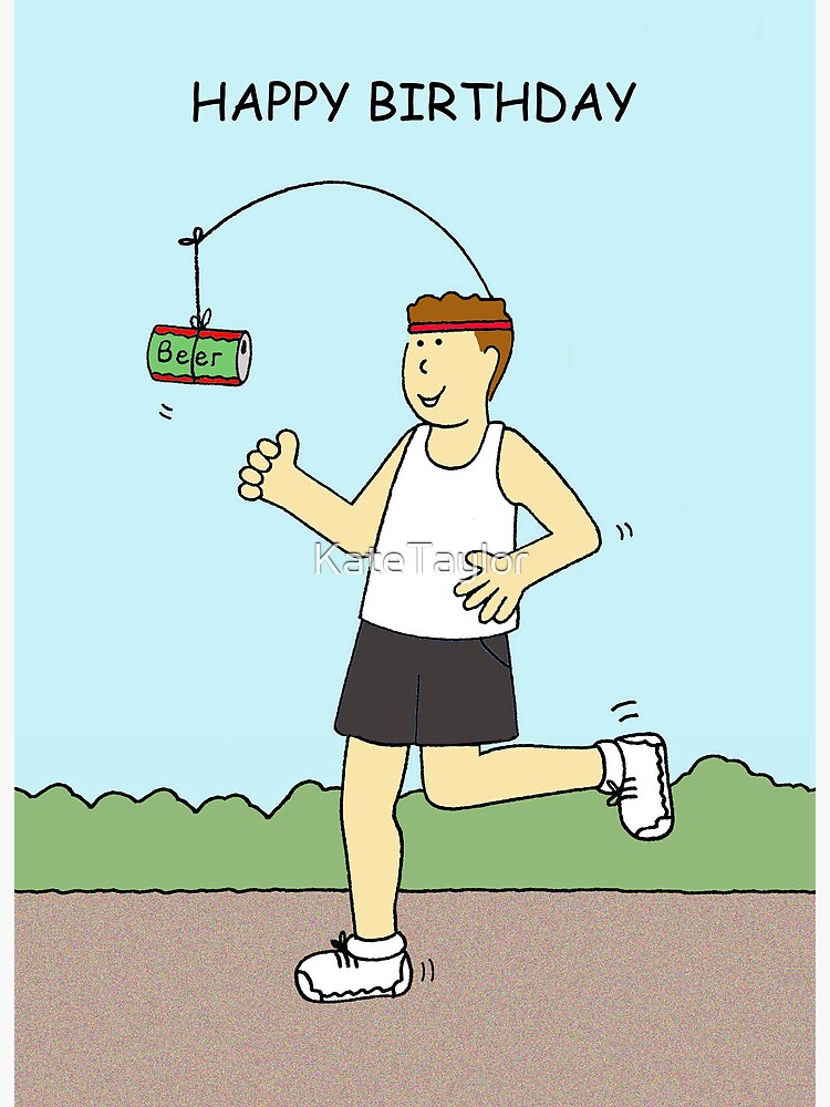 " Birthday to Male Runner Humour" Greeting Card for Sale by KateTaylor ...