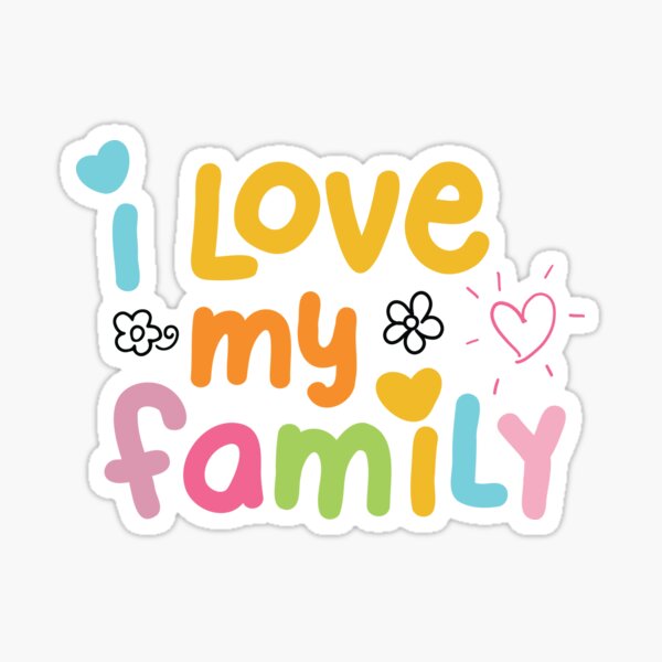 "I Love my Family" Sticker for Sale by shopBernadine | Redbubble