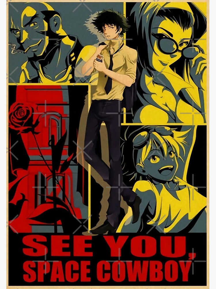 "Cowboy Bebop Vintage - See You Space Cowboy" Poster for Sale by ...