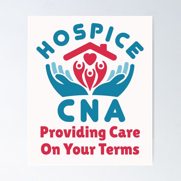 "Hospice CNA Certified Nursing Assistant Palliative Care" Poster for ...