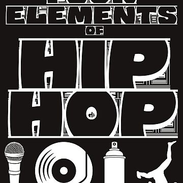 "Hip Hop 4 Elements Graffiti Breakdance DJ MC" Essential T-Shirt for ...