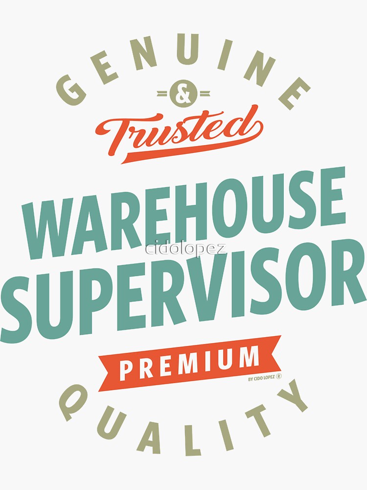 "Warehouse Supervisor" Sticker for Sale by cidolopez | Redbubble