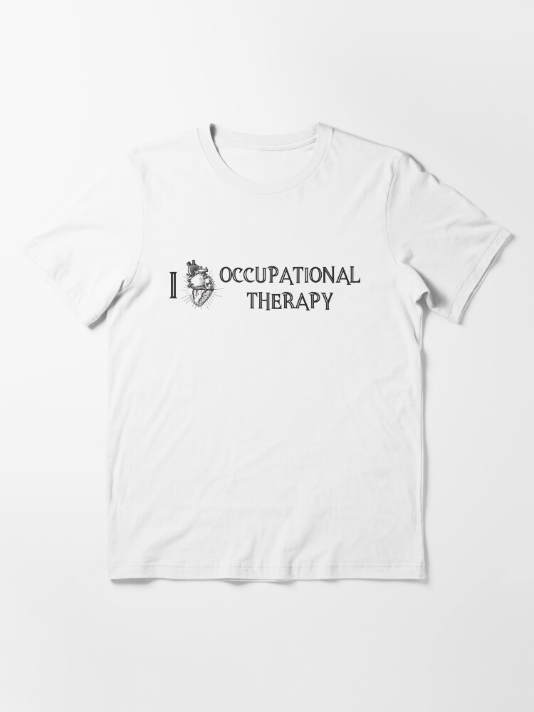 "Heart Occupational Therapy Love OT Design" T-shirt for Sale by dfitts ...