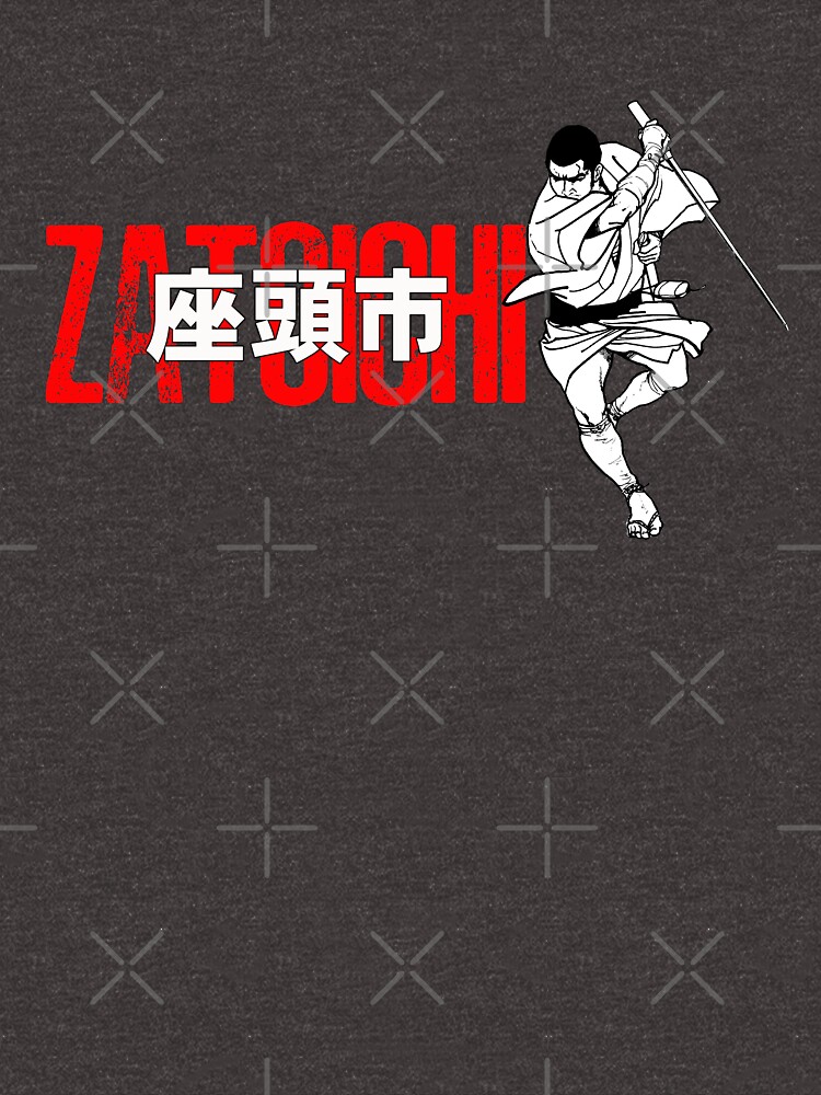 "The Blind Swordsman - Zatoichi 座頭市" T-shirt for Sale by Glennascaul ...