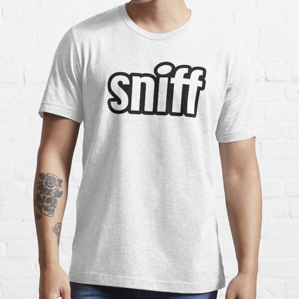 "Sniff" T-shirt by russ867 | Redbubble | sniff t-shirts - funny t ...