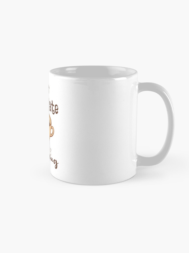 hot-chocolate-is-a-hug-in-a-mug-coffee-mug-for-sale-by-stuch75