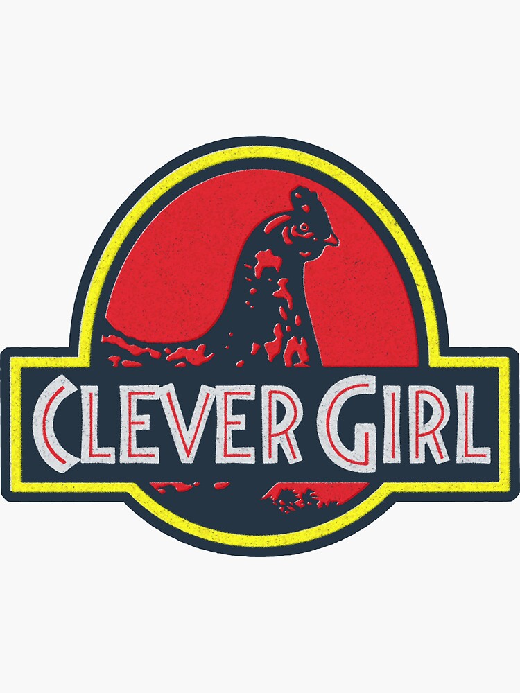 "clever girl" Sticker by BrownWoodRobot | Redbubble