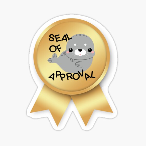 "Seal of approval" Sticker for Sale by jbird1979 | Redbubble
