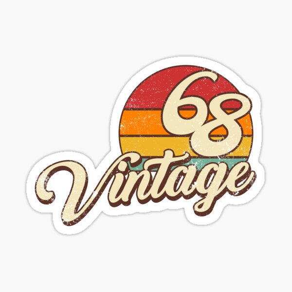 "Vintage 1968 50th Birthday " Sticker for Sale by styleuniversal ...