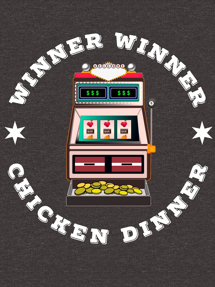 "Winner Winner Chicken Dinner, slot machine, casino, poker, gambling ...