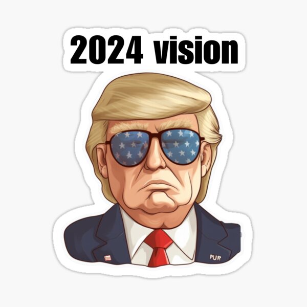 "Trump 2024 Vision Sticker" Sticker for Sale by PolitiMeme | Redbubble