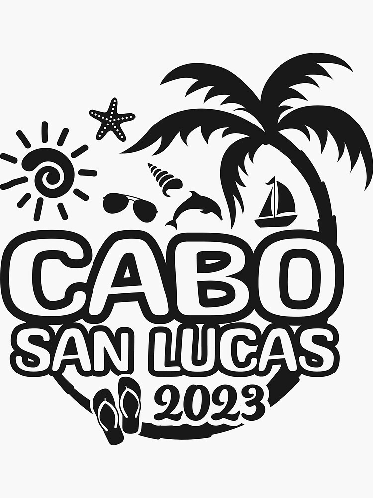 "2023 Cabo San Lucas Mexico Vacation" Sticker for Sale by MB Design ...