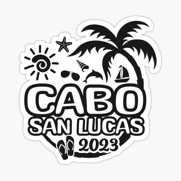 "2023 Cabo San Lucas Mexico Vacation" Sticker for Sale by MB Design ...