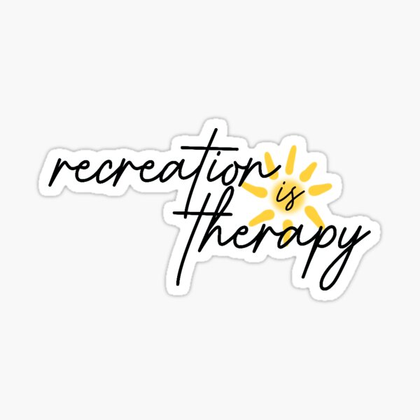 "recreation is therapy sunshine" Sticker for Sale by jries | Redbubble