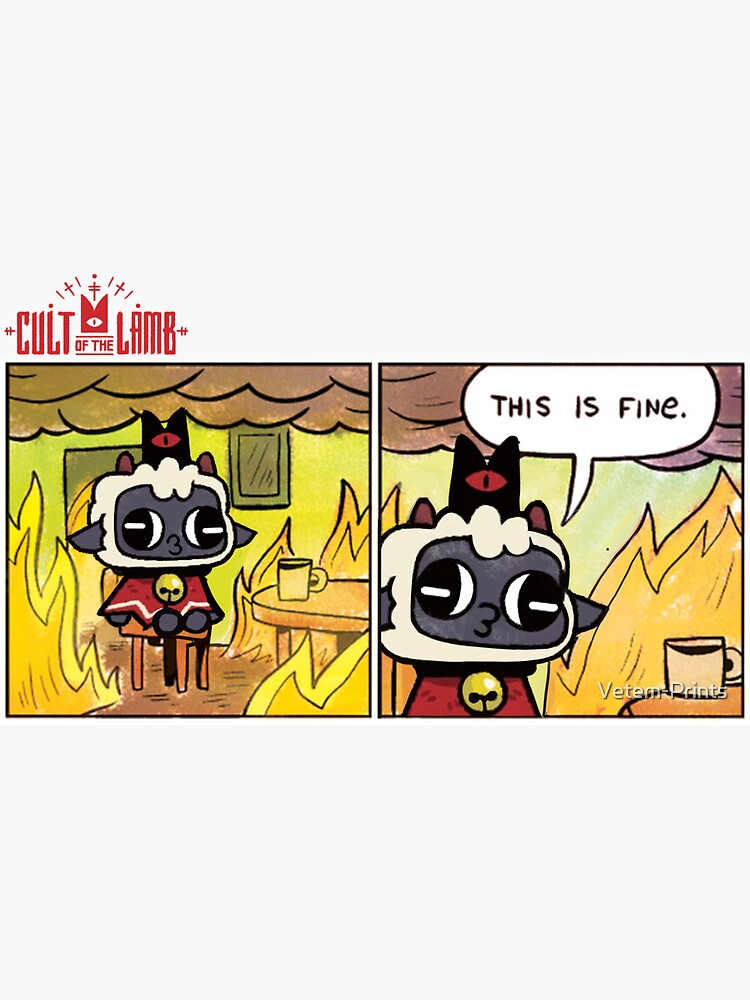 "Cult of the Lamb High-Rez derp "This is fine" meme" Sticker for Sale ...