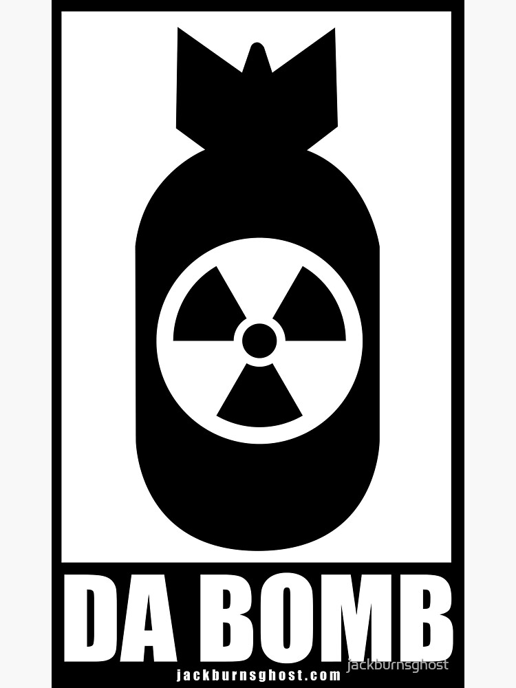 "Da Bomb" Sticker for Sale by jackburnsghost | Redbubble