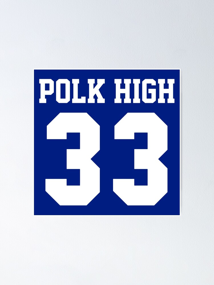"POLK HIGH 33" Poster for Sale by HAUNTERSDEPOT | Redbubble