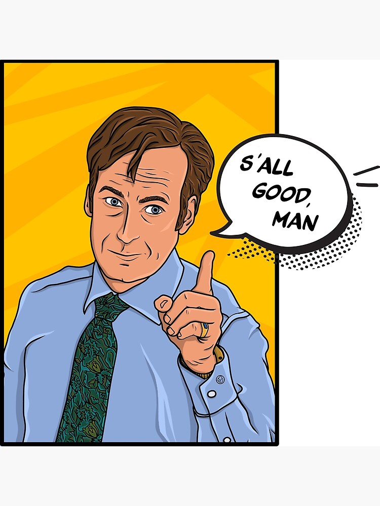 ""S'all Good, Man" Saul Goodman Better Call Saul Comic" Poster for Sale ...