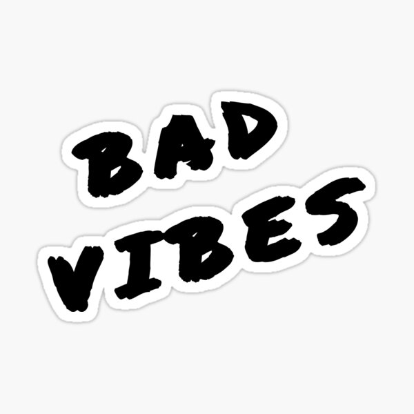 "Bad Vibes" Sticker for Sale by KATKattalestv | Redbubble