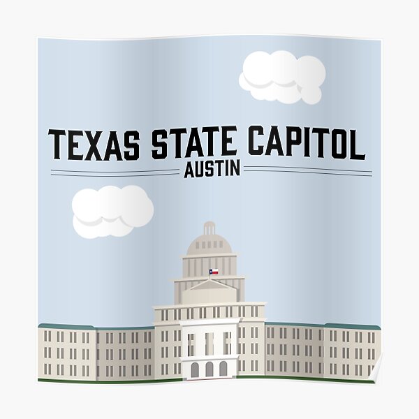 "Texas State Capitol" Poster by JPDesignsStuff | Redbubble
