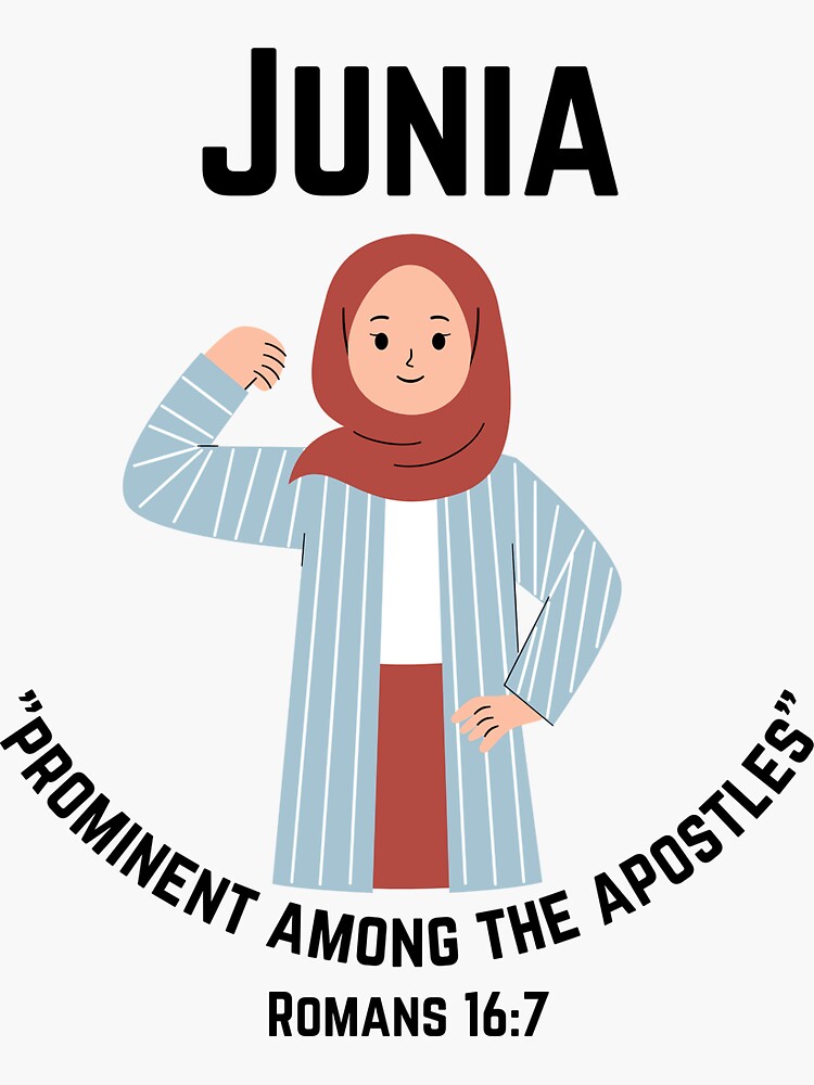 "Junia: "Prominent Among the Apostles" - Romans 16:7" Sticker for Sale ...