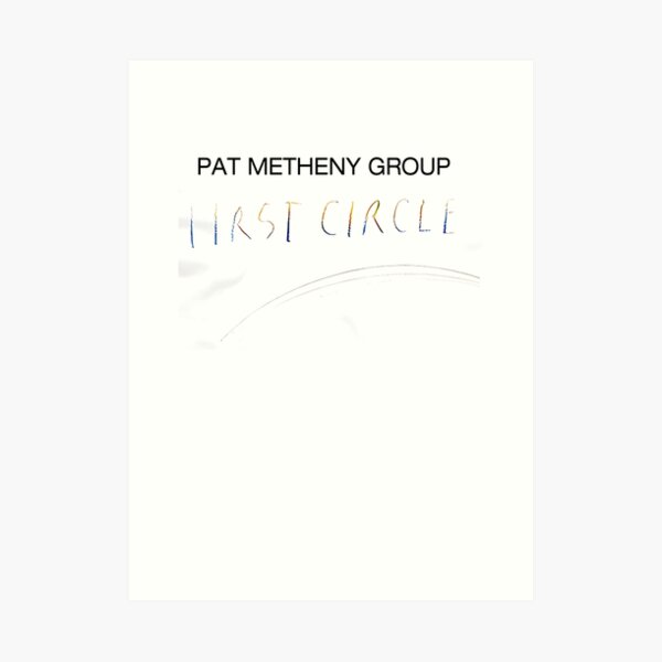 "Pat Metheny Group First Circle Album Cover" Art Print for Sale by ...