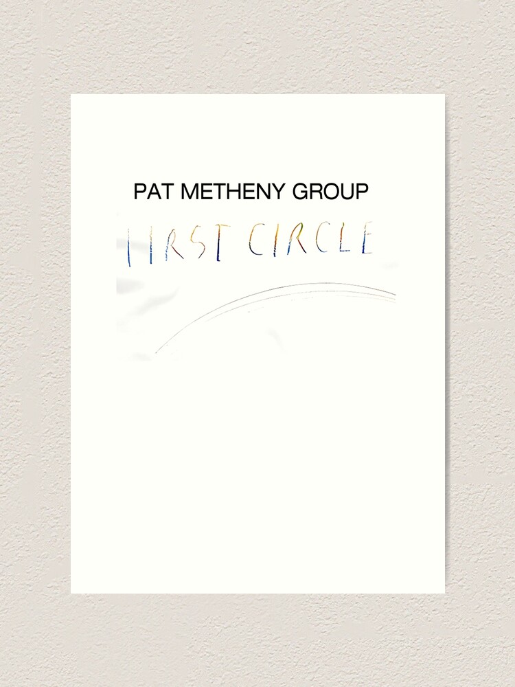 "Pat Metheny Group First Circle Album Cover" Art Print for Sale by ...