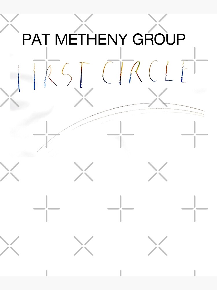 "Pat Metheny Group First Circle Album Cover" Art Print for Sale by ...