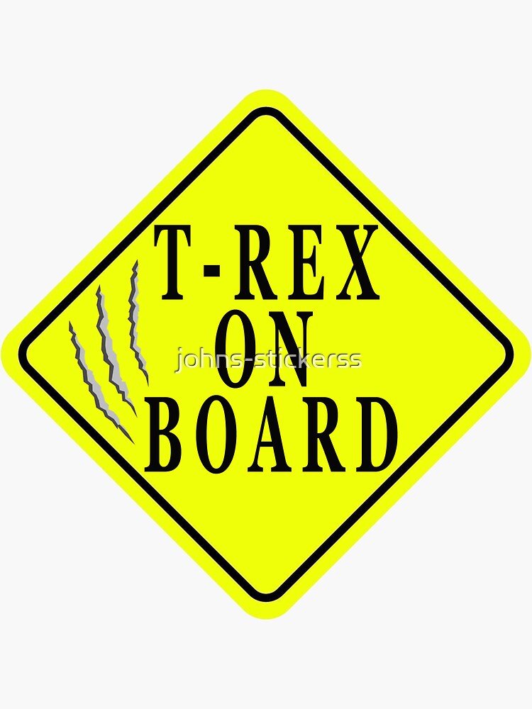 "T Rex On Board Warning - T-Rex Dinosaur Dino With Claw Rip Effect ...