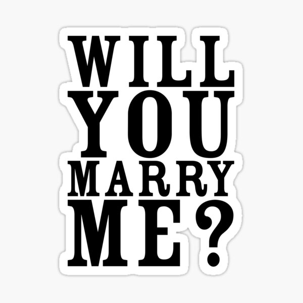 "Will You Marry Me?" Sticker by collection-life | Redbubble