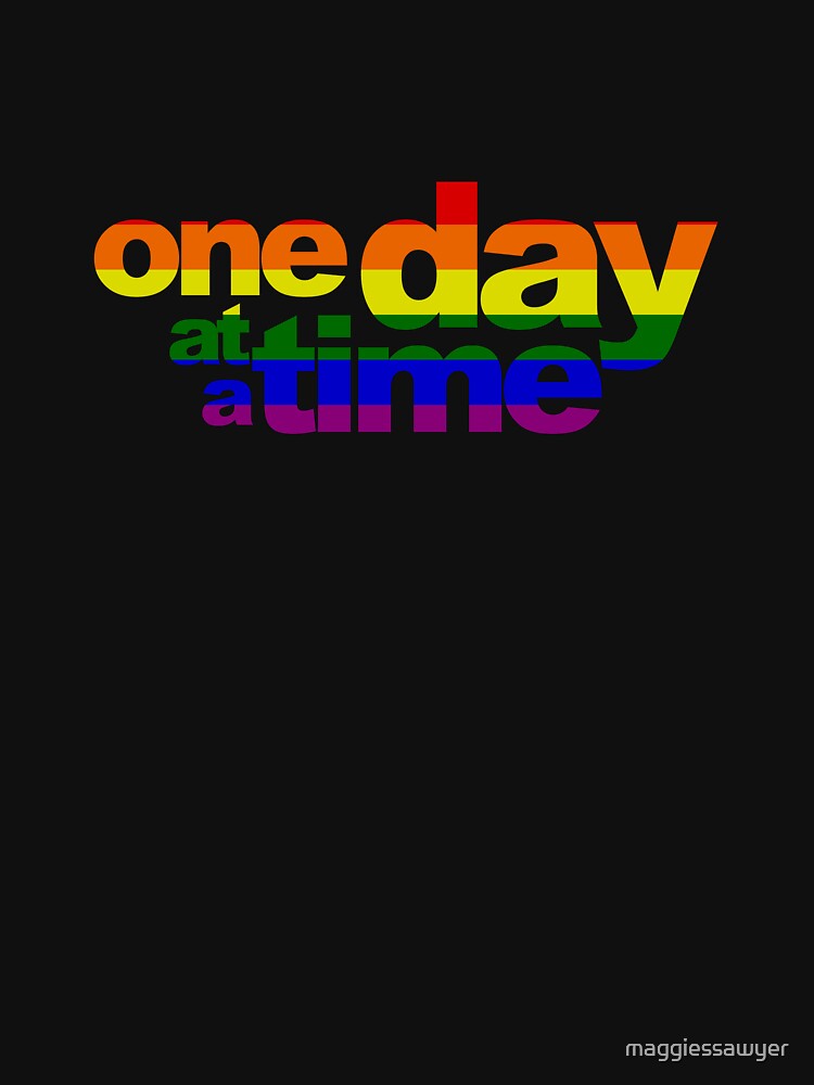 "One day at a time - pride" T-shirt for Sale by maggiessawyer ...