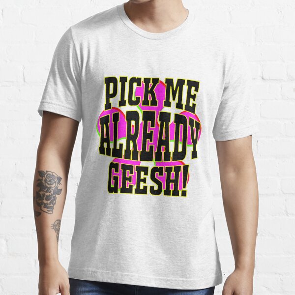 "TV Game Show - TPIR (The Price Is...) Pick Me Already Geesh!" T-shirt ...