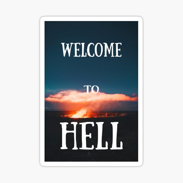 "Welcome to Hell" Sticker for Sale by Safirith | Redbubble