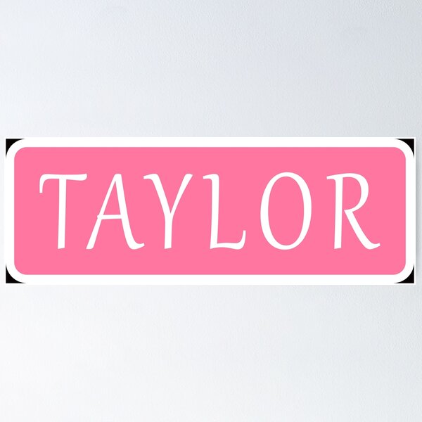 "Taylor Girls Name" Poster for Sale by jeallan | Redbubble