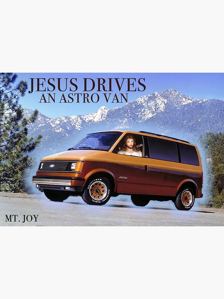 "Mt. Joy Poster - Jesus Drives an Astro Van" Sticker for Sale by ...