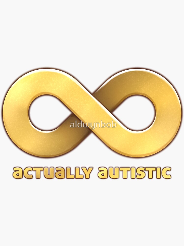 ""Actually Autistic" Gold Infinity Symbol" Sticker for Sale by ...