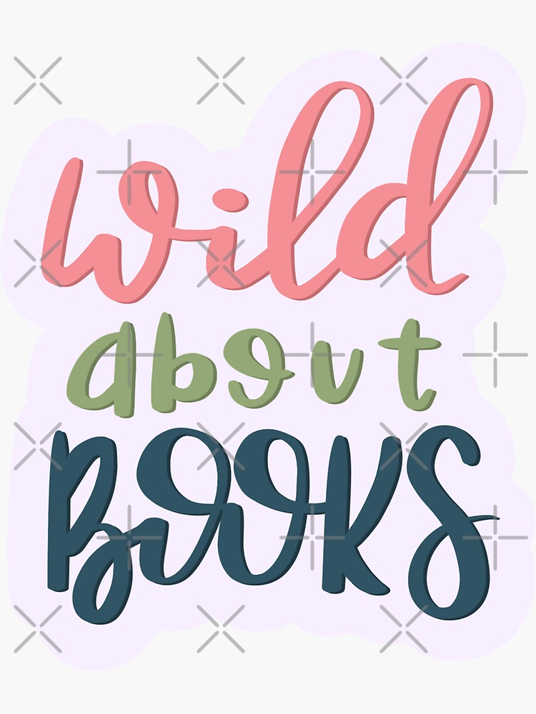 "Wild About Books" Sticker for Sale by megberg16 | Redbubble