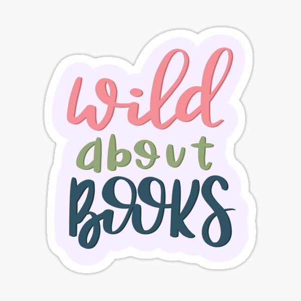 "Wild About Books" Sticker for Sale by megberg16 | Redbubble