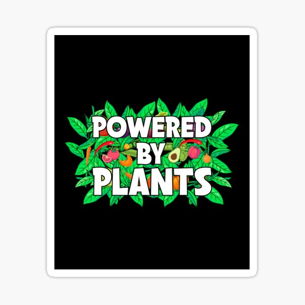"Powered By Plants Vegan Vegetarian" Sticker for Sale by ArtMeetsPizza | Redbubble