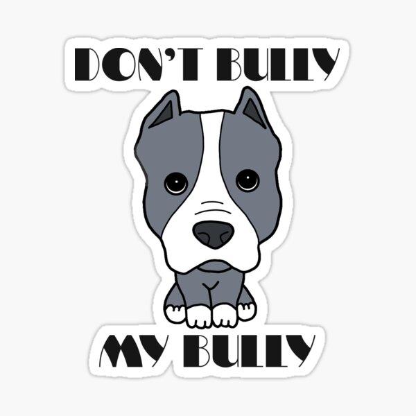 "Cute Don't Bully My Bully " Sticker for Sale by SouthernDesigns ...